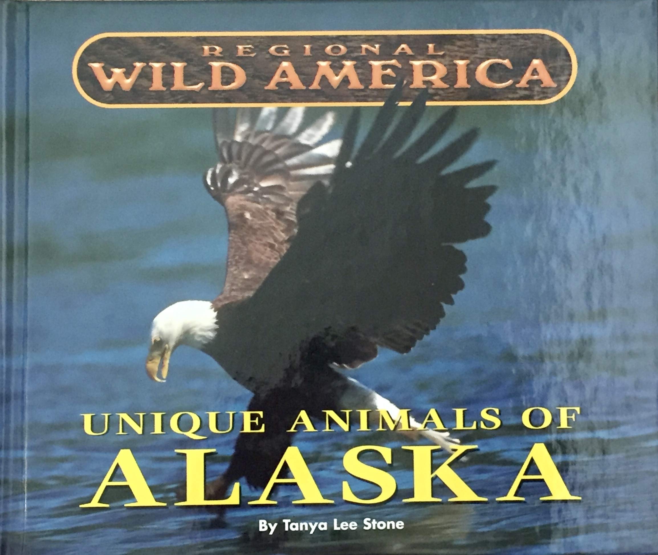 Regional Wild America - Unique Animals of Alaska by Tanya Lee Stone ...