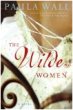 The Wilde Women: A Novel by Paula Wall | Goodreads