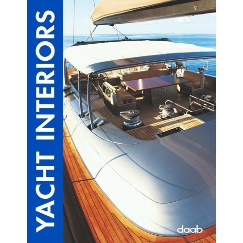 Yacht Interiors (Design Book) by DAAB Press | Goodreads