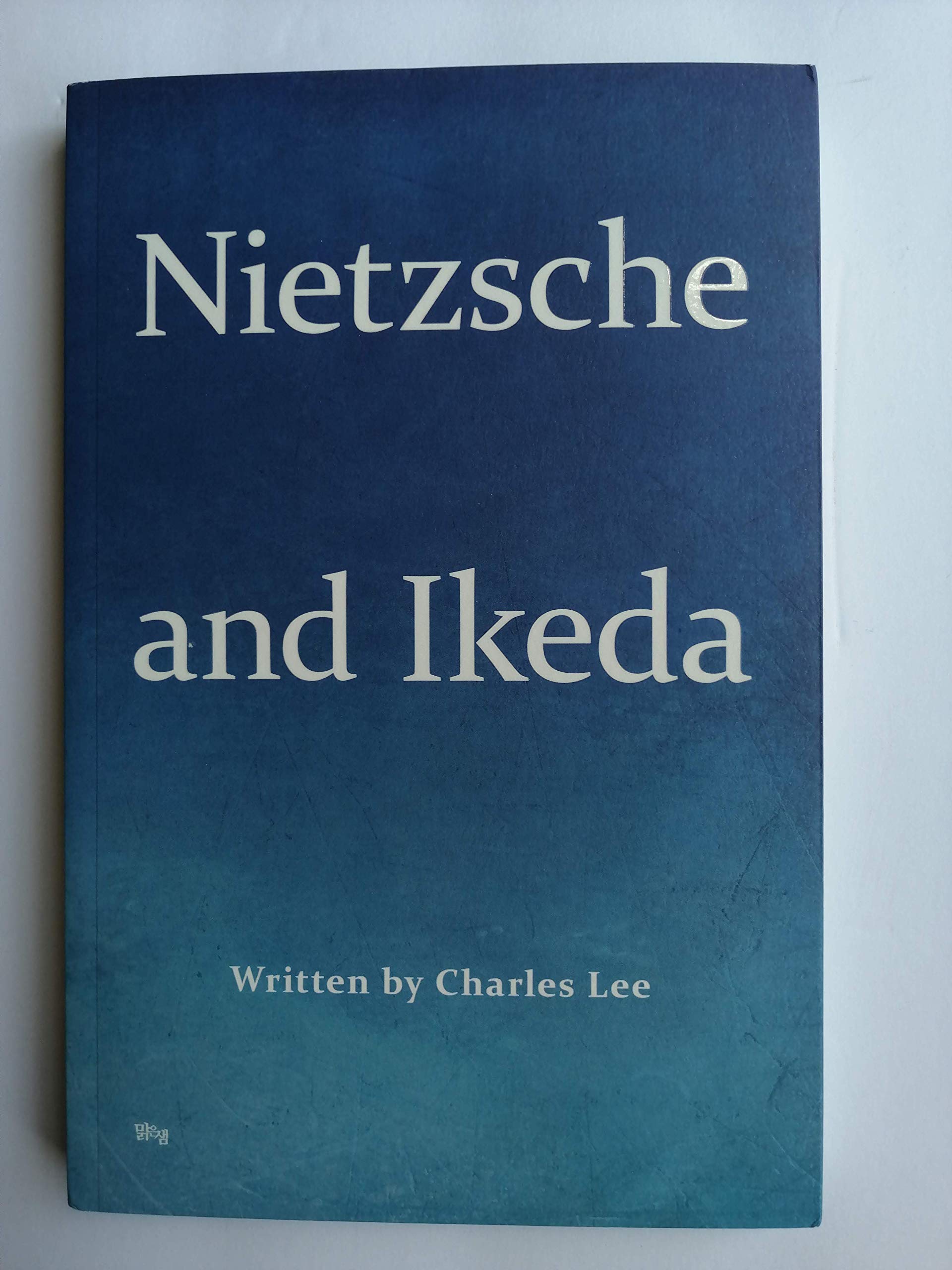 Nietzche and Ikeda by Charles Lee | Goodreads