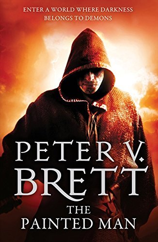 The Painted Man (The Demon Cycle, Book 1) by Peter V. Brett | Goodreads