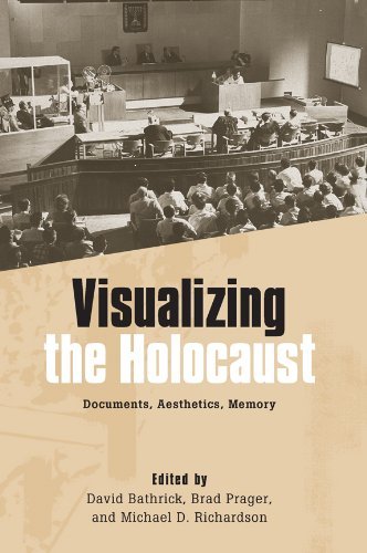 Visualizing the Holocaust: Documents, Aesthetics, Memory (Screen ...