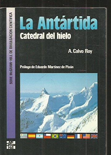 Antártida, la catedral del hielo by Antonio Calvo Roy | Goodreads