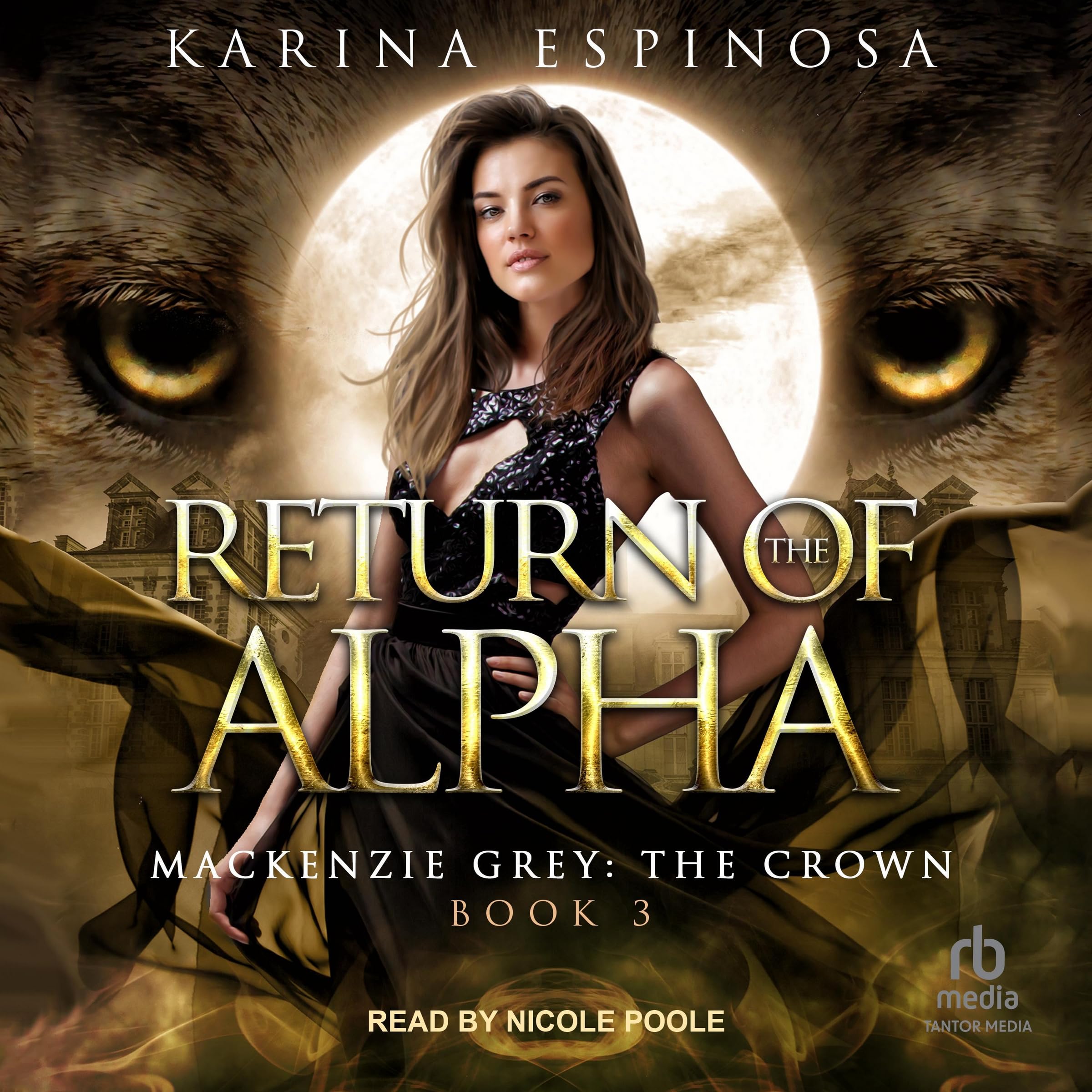 Return of the Alpha ( Mackenzie Grey: The Crown) by Karina Espinosa | Goodreads