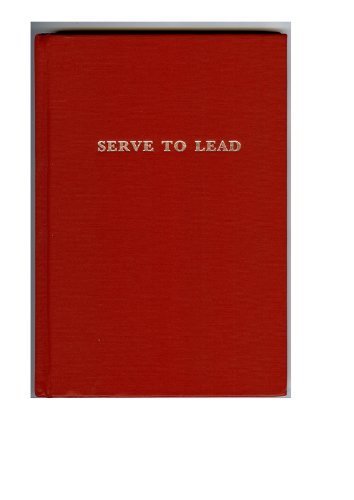 Serve to Lead: The British Army's Anthology on Leadership by Winston ...