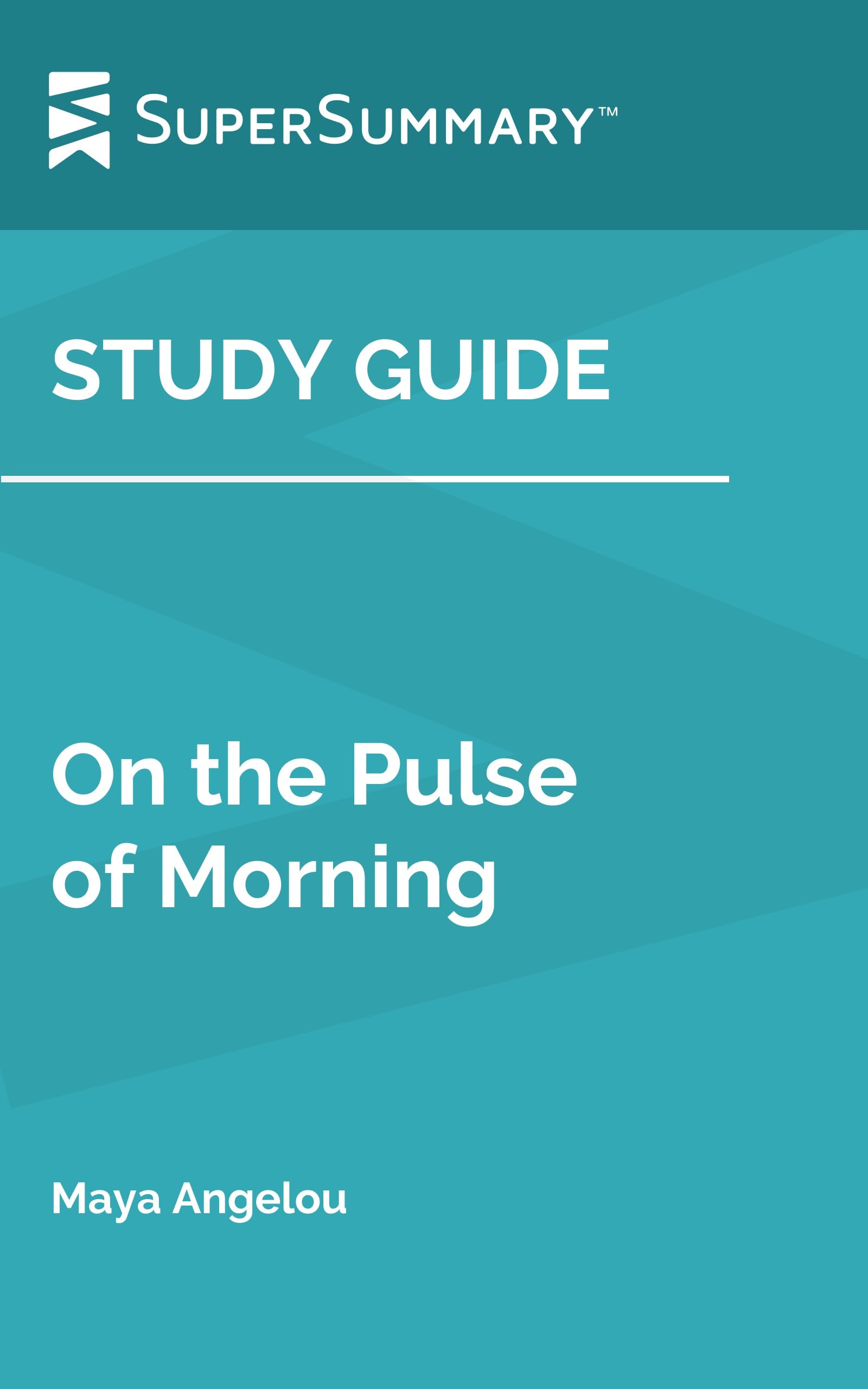 Study Guide: On the Pulse of Morning by Maya Angelou by SuperSummary ...