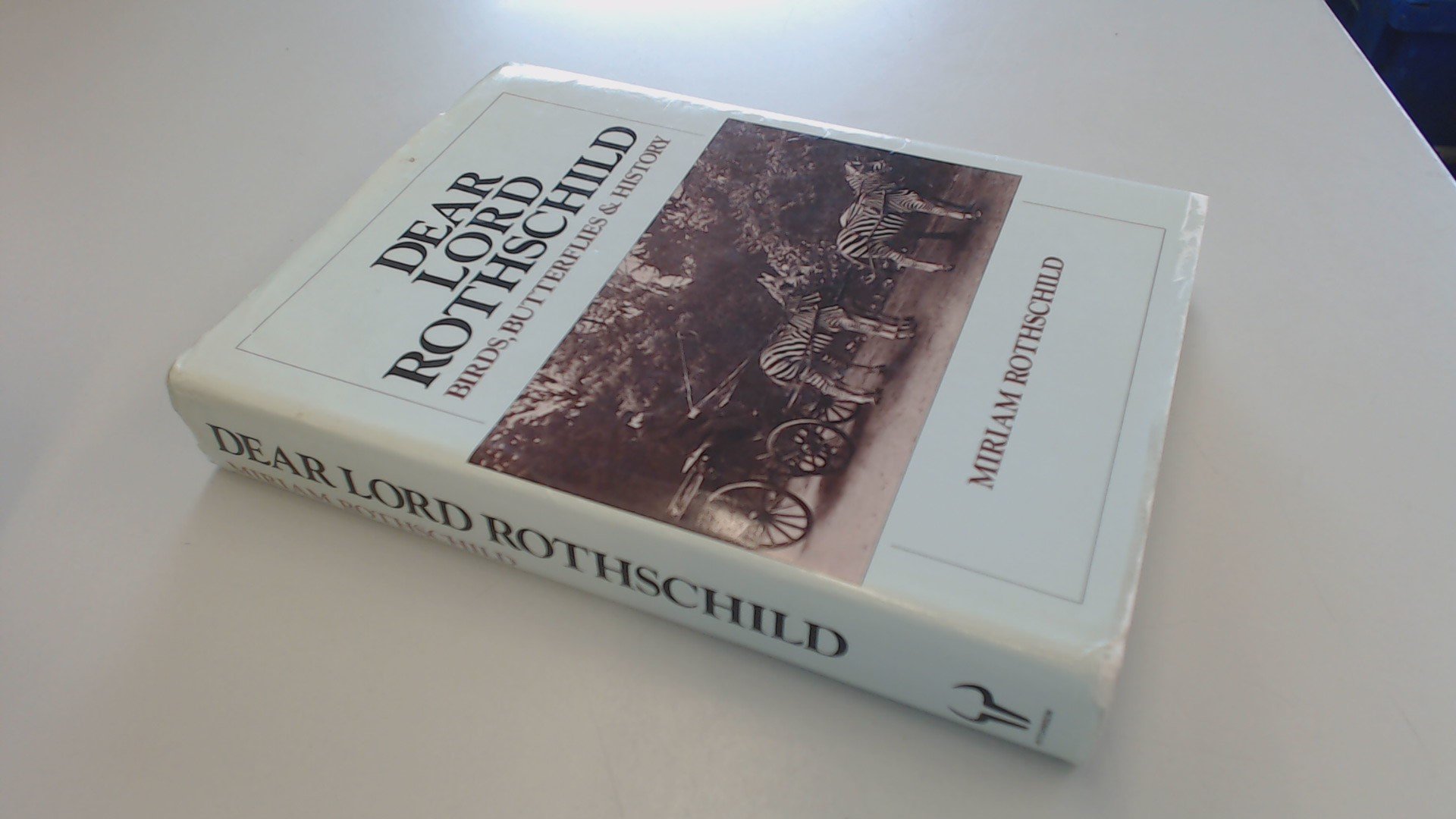 Dear Lord Rothschild: Birds, Butterflies and History by Miriam ...