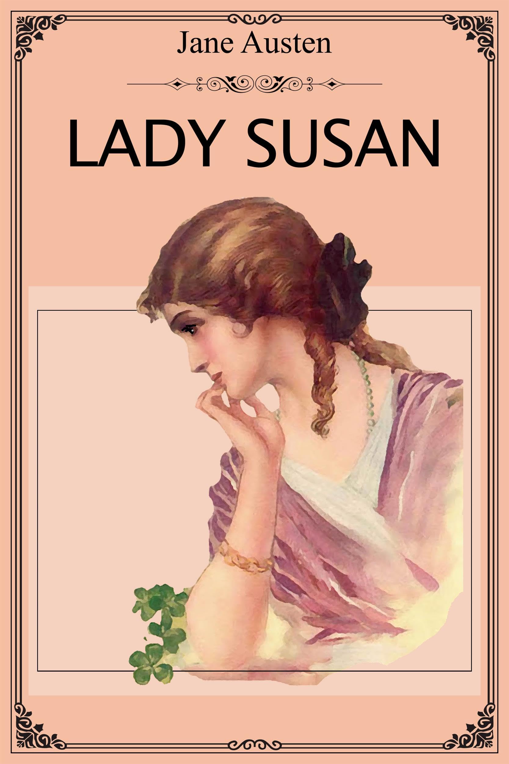 Lady Susan: Wicked, manipulative, beautiful by Jane Austen | Goodreads