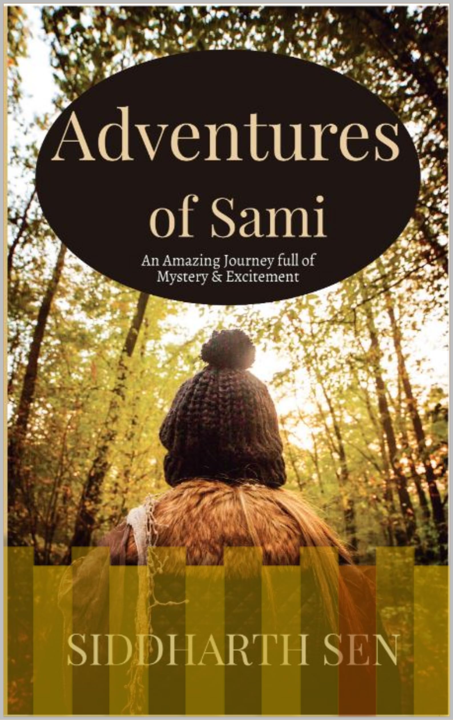 Adventures of Sami: An Amazing Journey full of Mystery & Excitement by ...