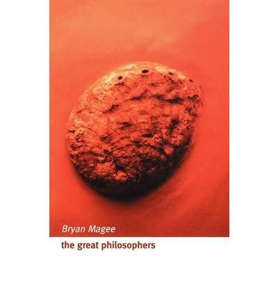 By Bryan Magee The Great Philosophers: An Introduction to Western ...