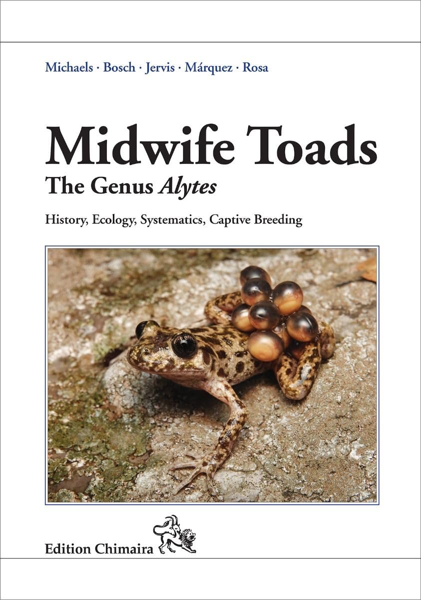 Midwife Toads The Genus Alytes: History Ecology Systematics Captive ...