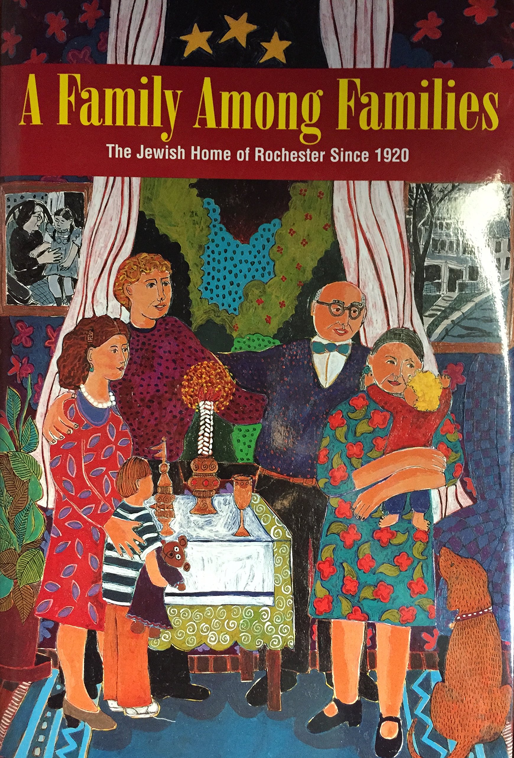 A family among families: The Jewish Home of Rochester since 1920 by ...