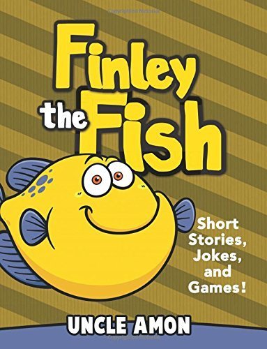 Finley the Fish: Short Stories, Games, Jokes, and More! (Fun Time ...