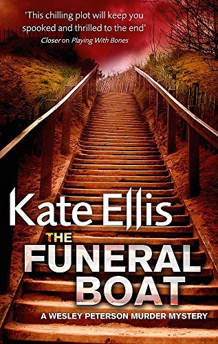 The Funeral Boat: Number 4 in series (Wesley Peterson) by Kate Ellis by ...
