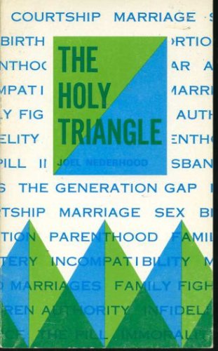 The holy triangle by Joel H. Nederhood | Goodreads