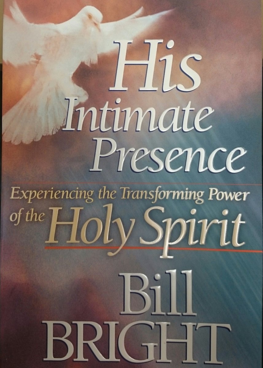 His Intimate Presence: Experiencing the Transforming Power of the Holy ...