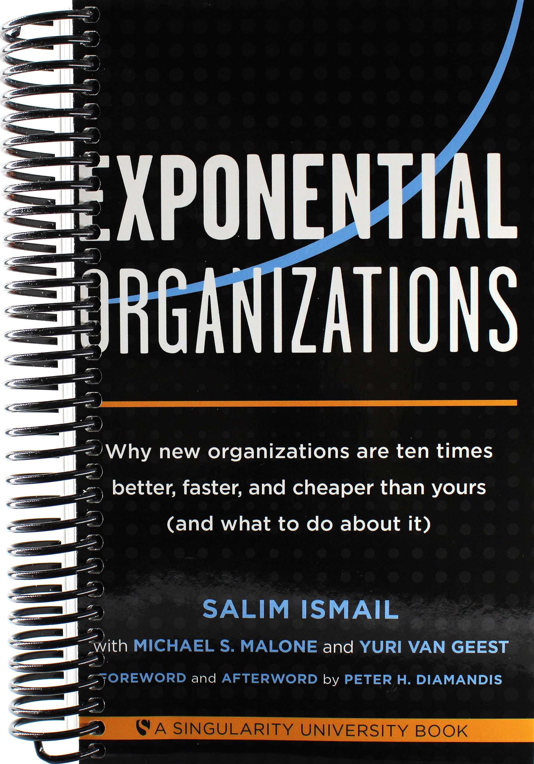 Exponential Organizations: Why new organizations are ten times better ...