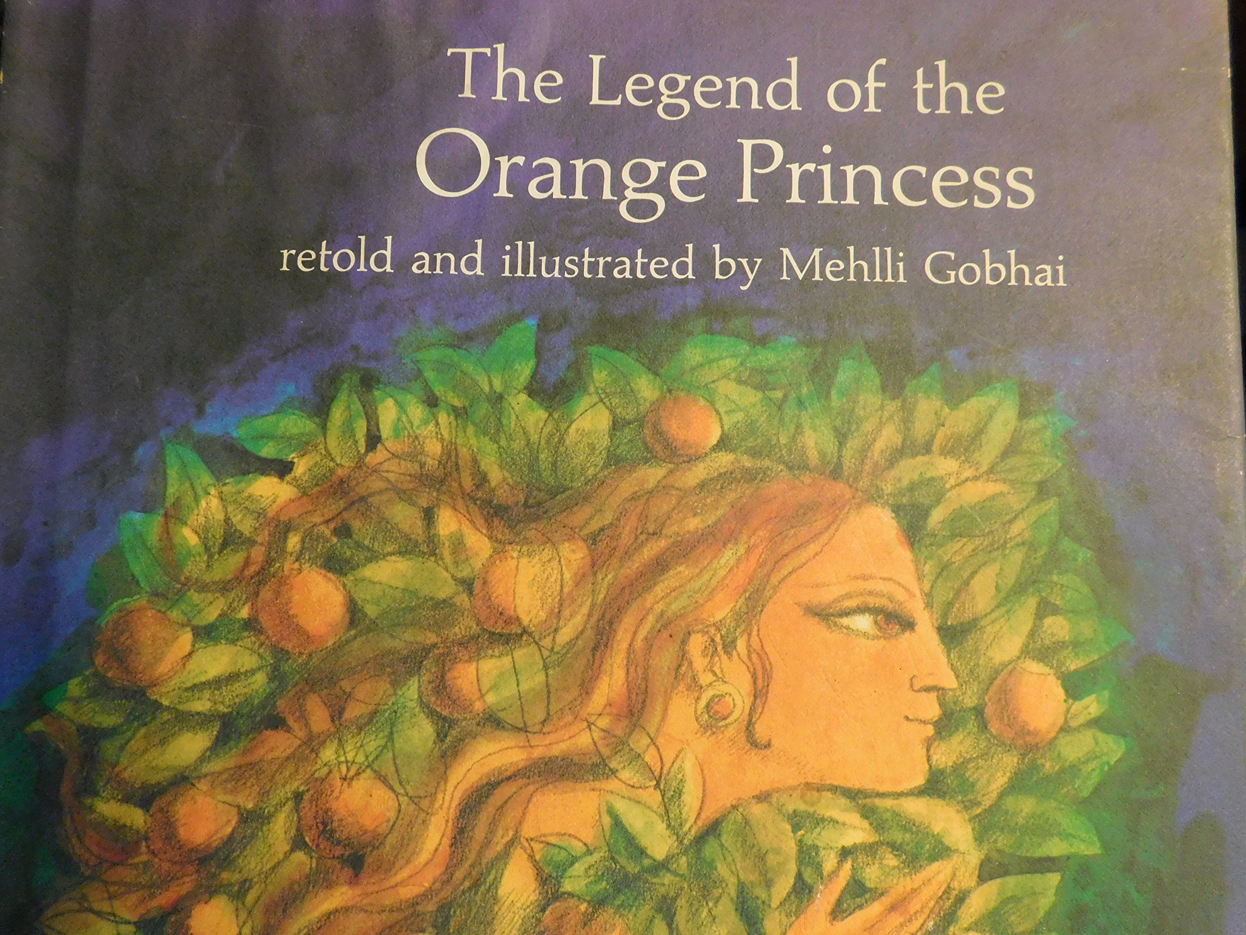 The legend of the orange princess by Mehlli Gobhai | Goodreads