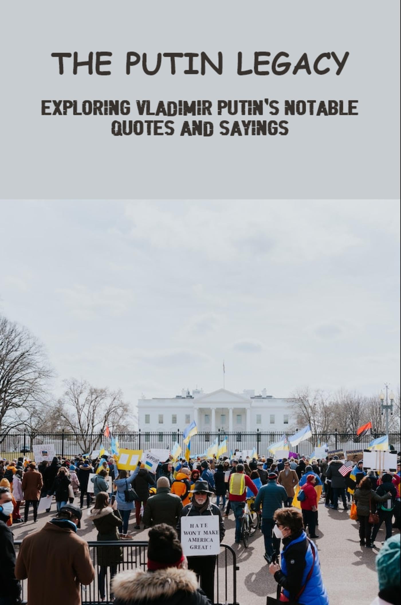 The Putin Legacy: Exploring Vladimir Putin's Notable Quotes And Sayings ...