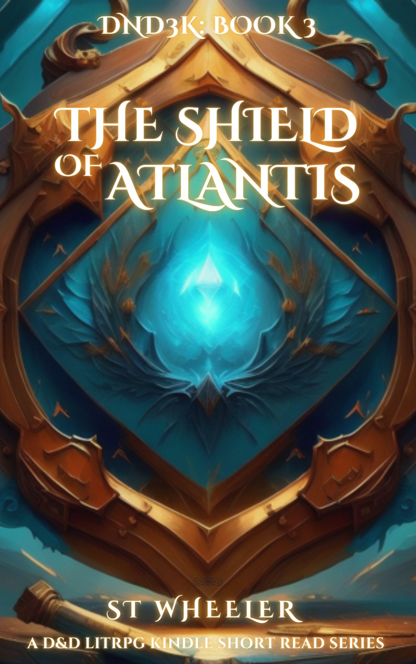 The Shield of Atlantis: A LitRPG Dungeons and Dragons Adventure: DND3K ...