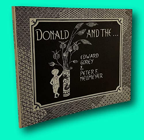 Rare Edward GOREY, Peter Neumeyer / Donald and the 1983 Later printing ...