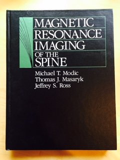 Magnetic Resonance Imaging of the Spine by Michael T. Modic | Goodreads