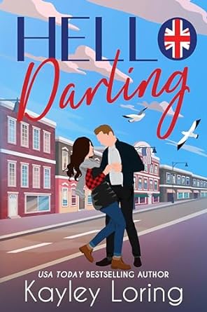 Hello Darling by Kayley Loring | Goodreads