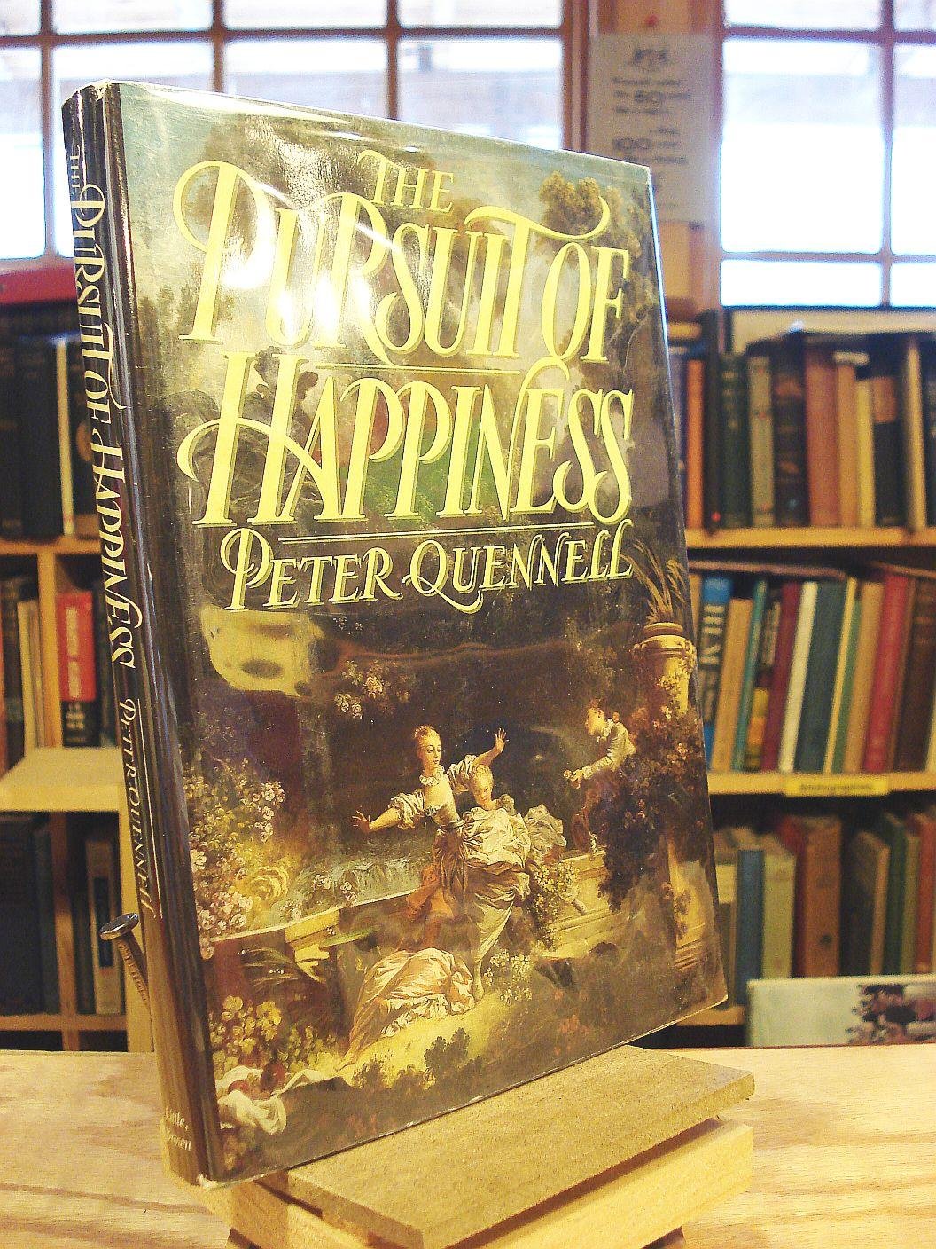 The Pursuit of Happiness by Peter Quennell | Goodreads