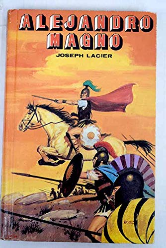 Alejandro Magno by Joseph Lacier | Goodreads