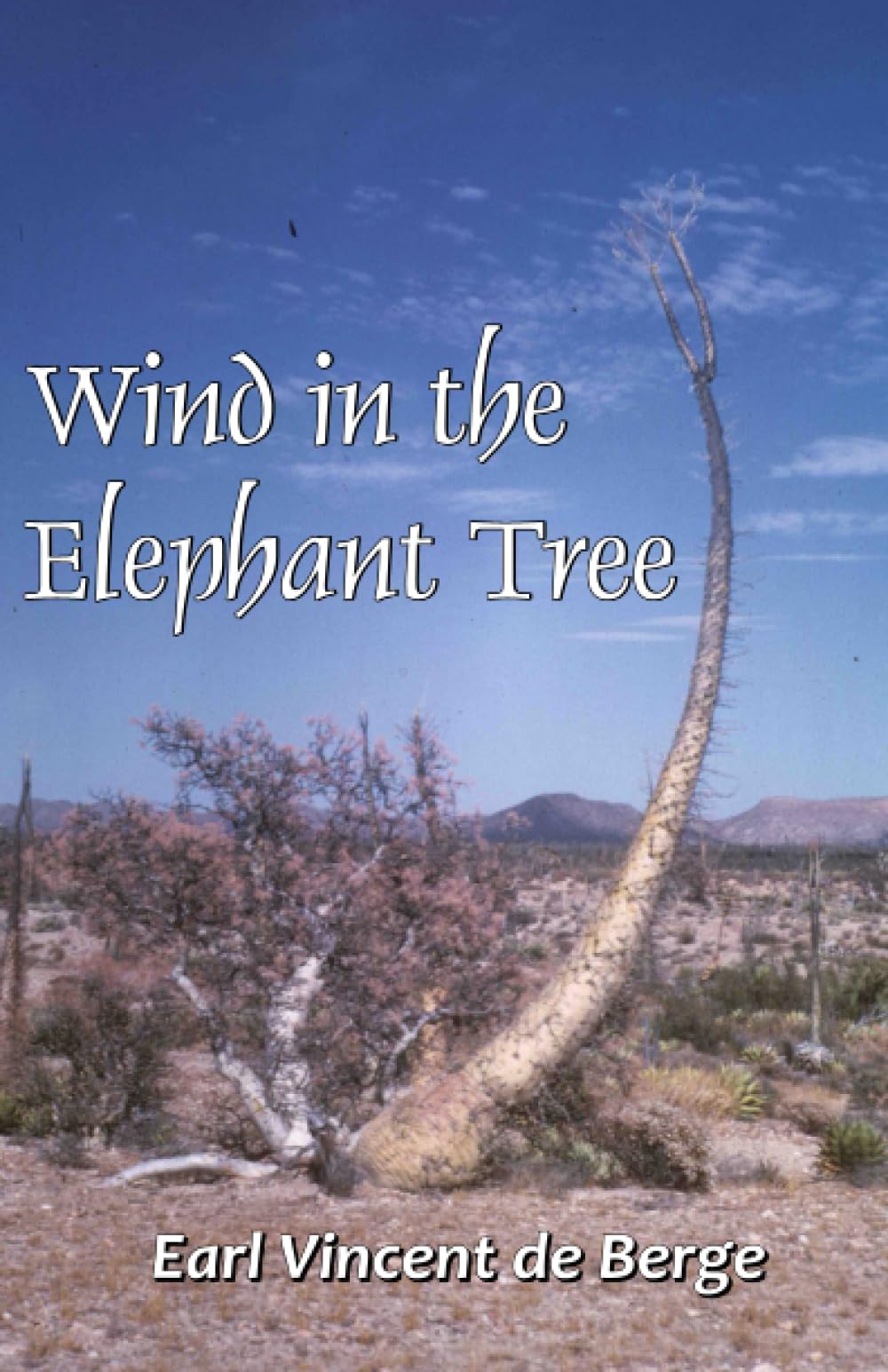 Wind in the Elephant Tree by Earl Vincent de Berge | Goodreads