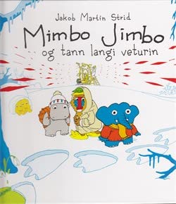 Mimbo Jimbo og tann langi veturin by Jakob Martin Strid | Goodreads