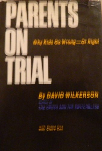 Parents on Trial by David Wilkerson | Goodreads