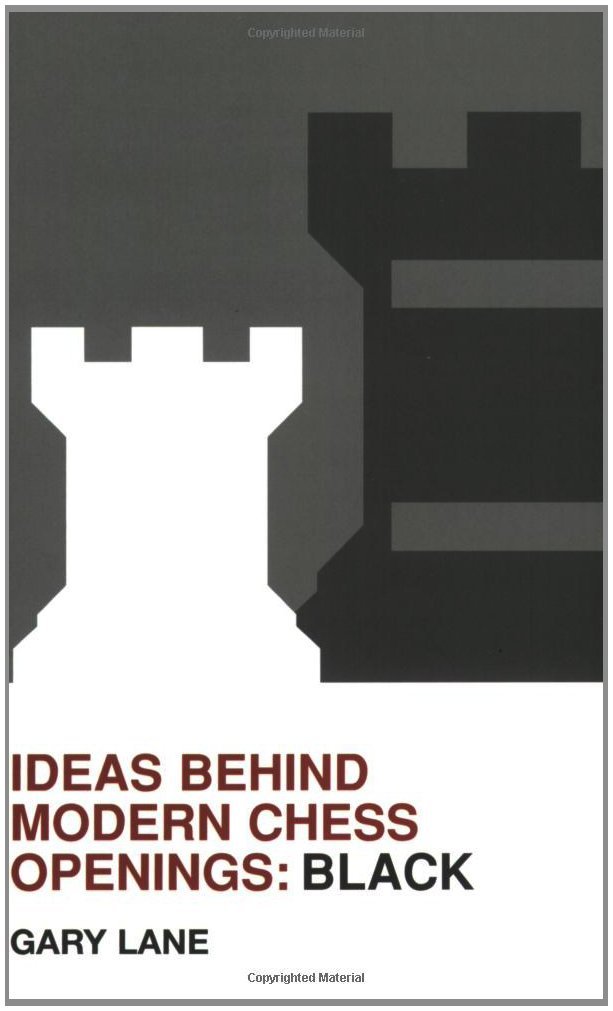 Ideas Behind Modern Chess Openings: Black (Batsford Chess Book) by Gary ...