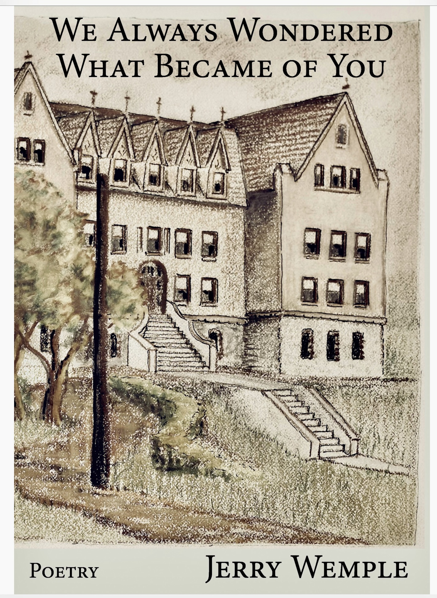 We Always Wondered What Became of You by Jerry Wemple | Goodreads