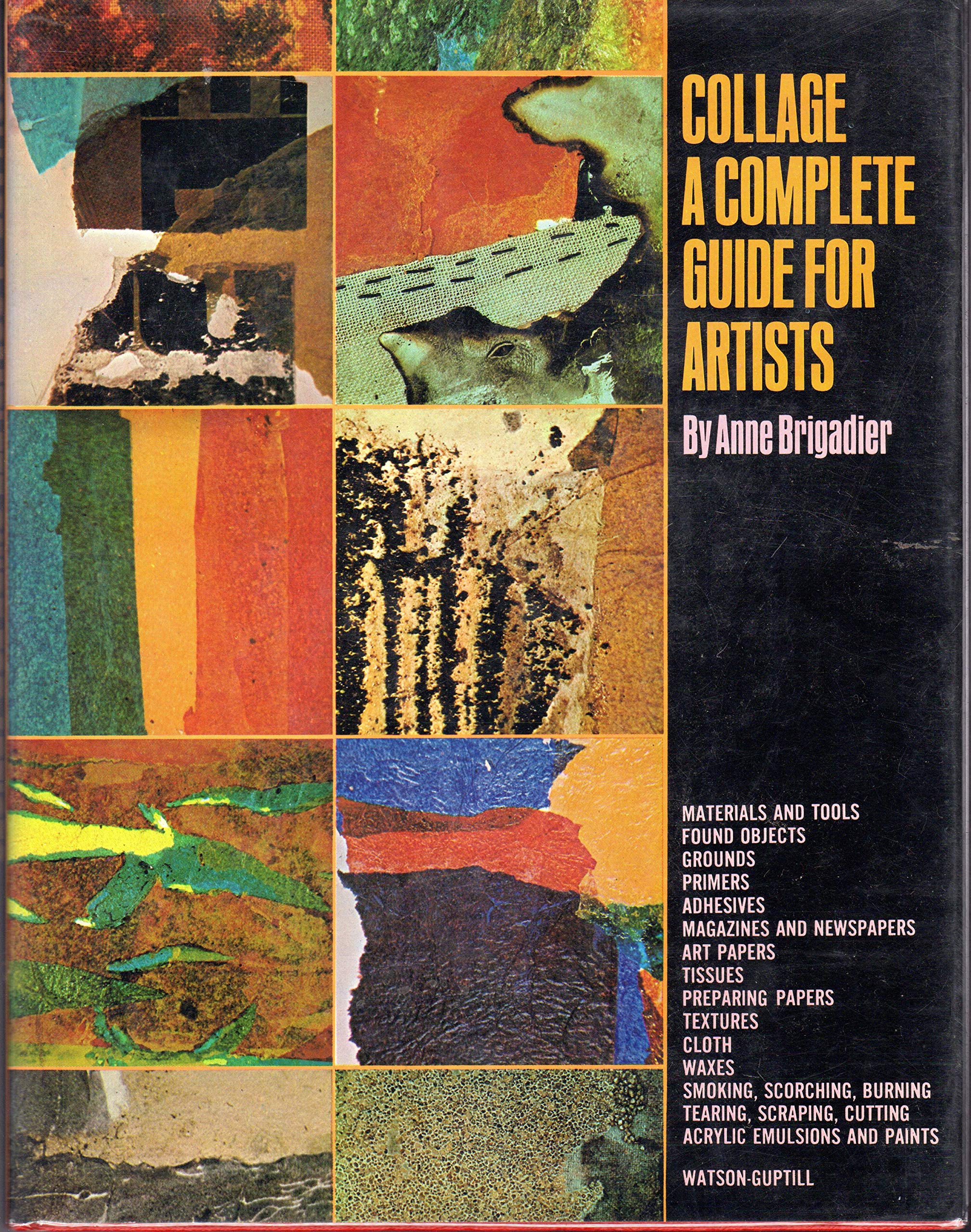 Collage a Complete Guide for Artist by Anne Brigadier | Goodreads