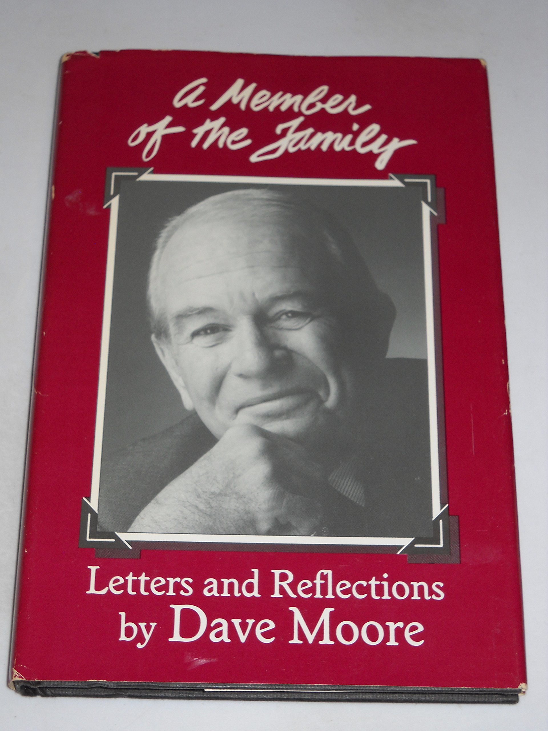 A Member of the Family: Letters and Reflections by Dave Moore | Goodreads