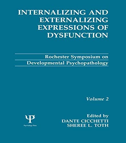 Internalizing and Externalizing Expressions of Dysfunction: Volume 2 ...