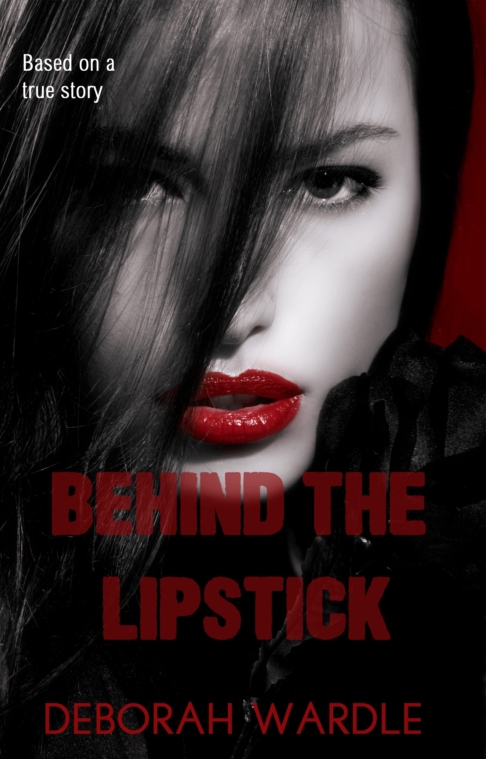 BEHIND THE LIPSTICK by Deborah Wardle | Goodreads