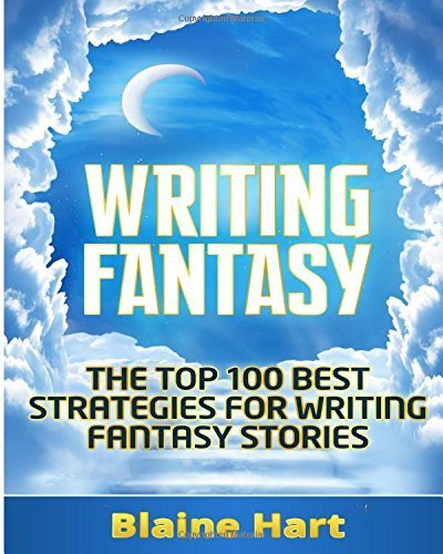 Writing Fantasy: The Top 100 Best Strategies For Writing Fantasy ...