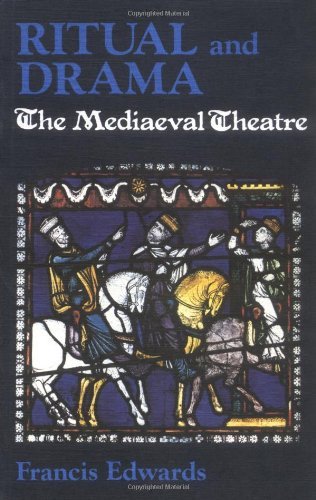 Ritual and Drama: The Medieval Theatre [7/1/1976] Francis Edwards by ...