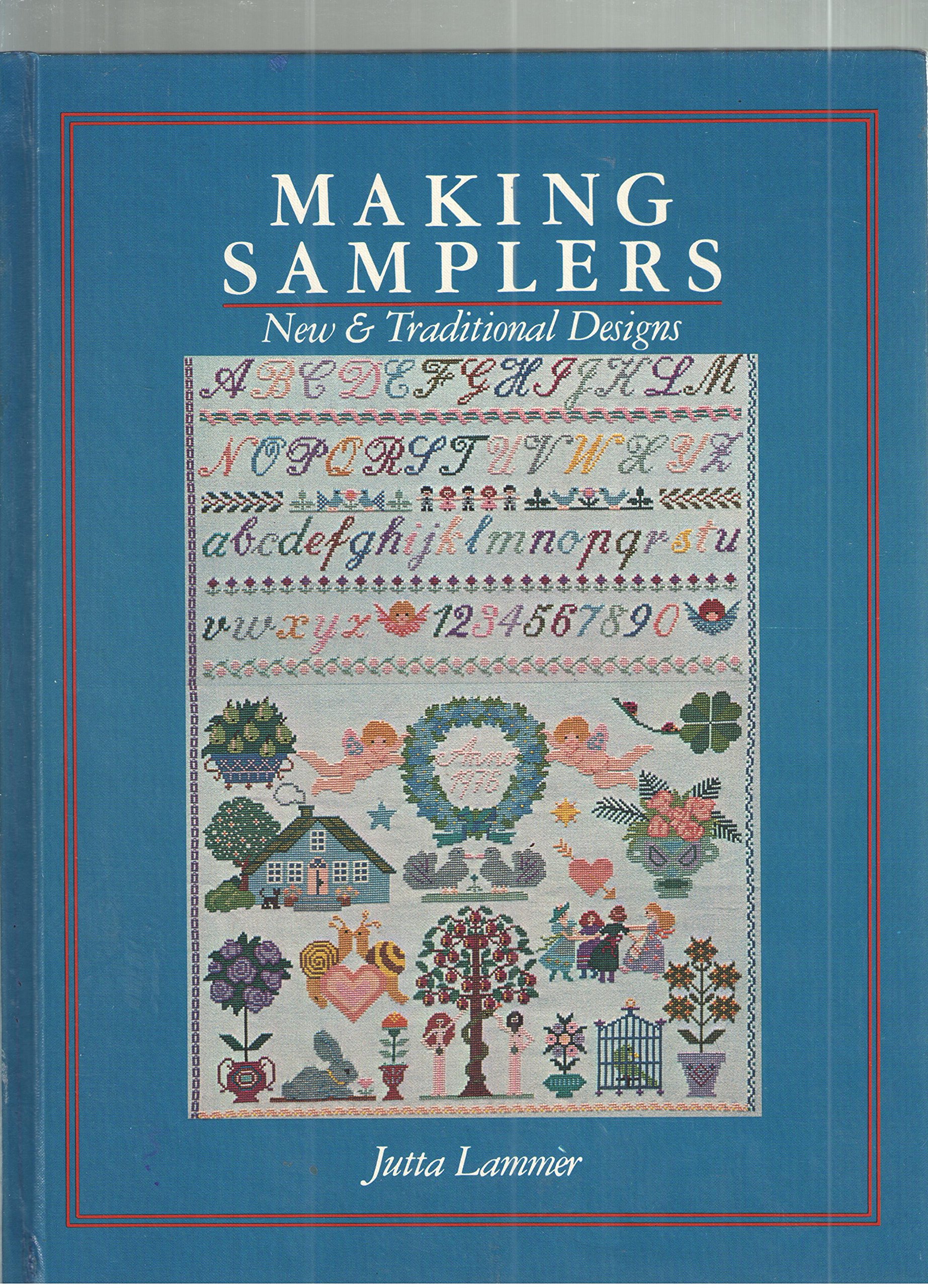 Making samplers: New & traditional designs by Jutta Lammer | Goodreads