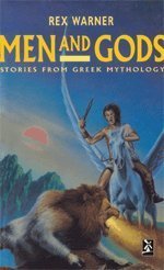 Men and Gods: Stories from Greek Mythology (New Windmills) by Rex ...