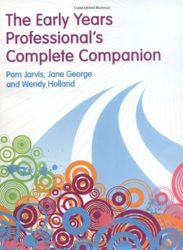 The Early Years Professional's Complete Companion: Achieve EYPS by Dr ...