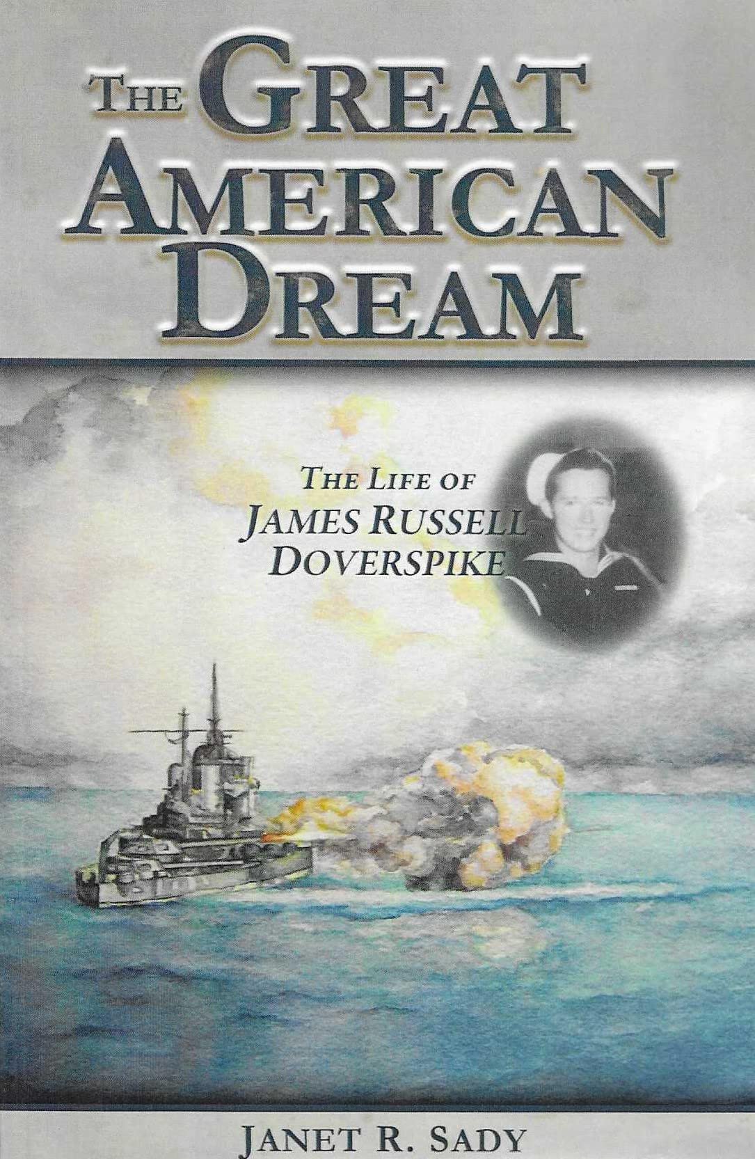 The Great American Dream the Life of James Russell Doverspike by Janet ...