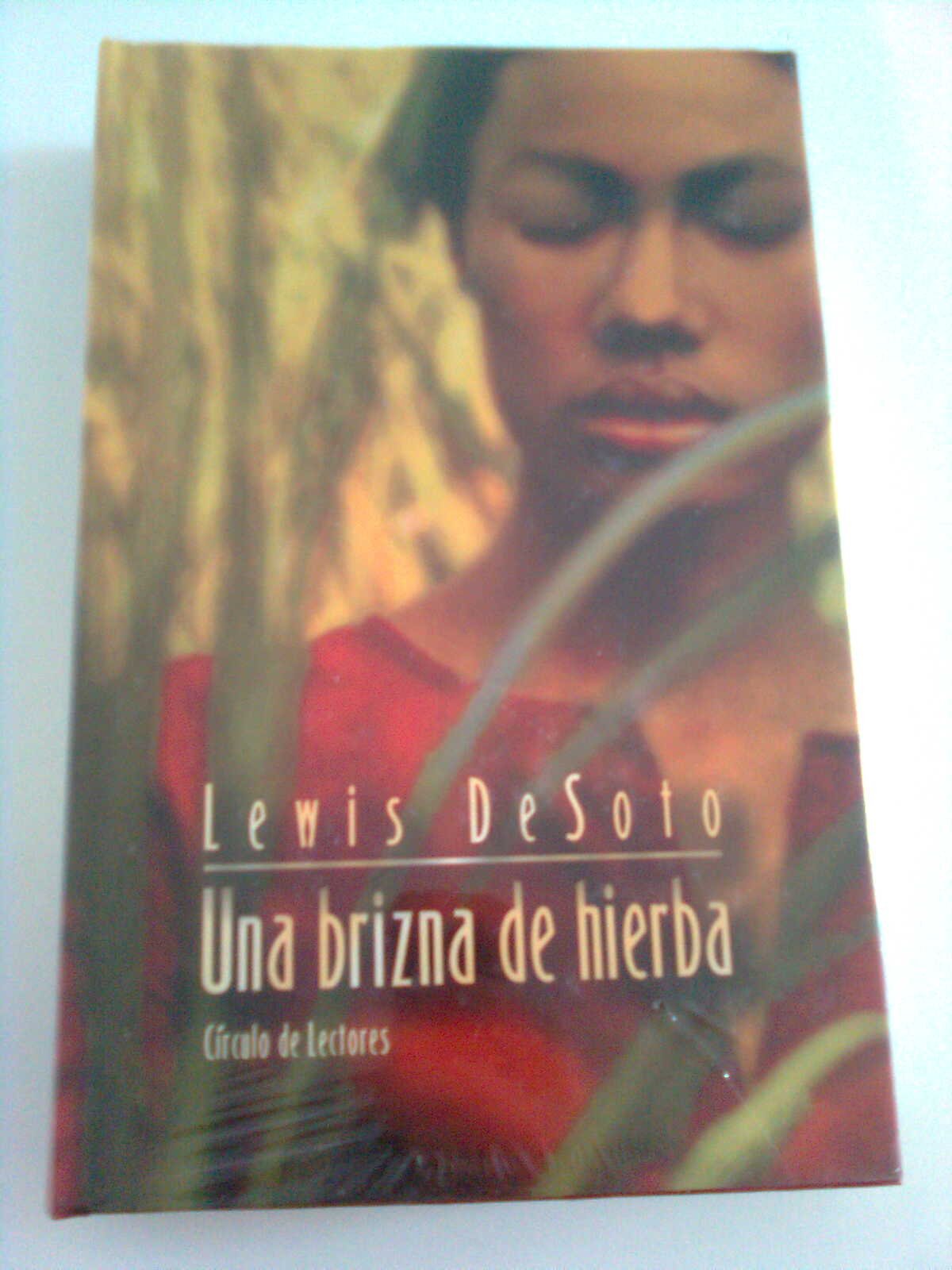 Una brizna de hierba by Lewis DeSoto | Goodreads