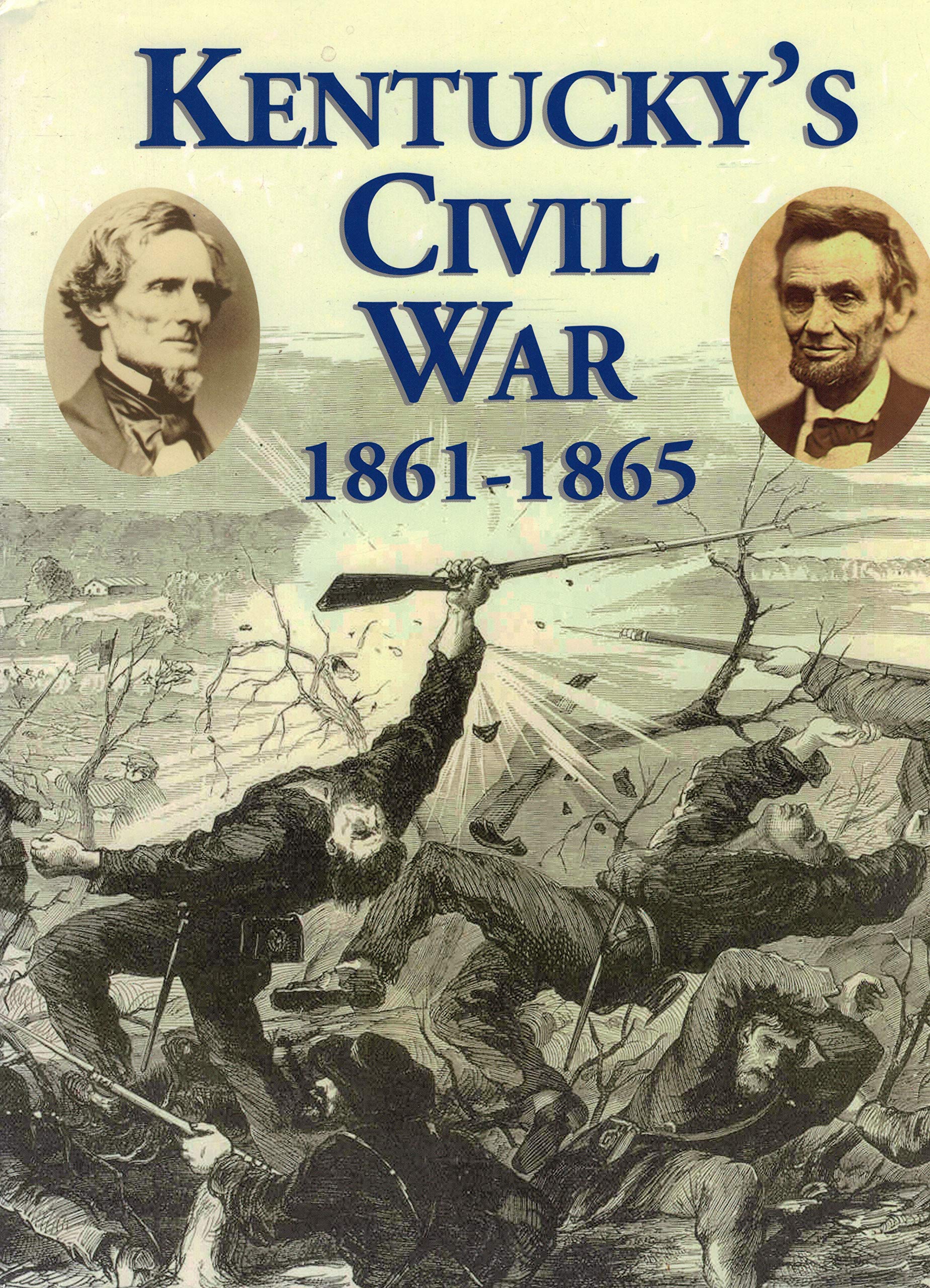 Kentucky's Civil War 1861-1865 by Jerlene Rose | Goodreads