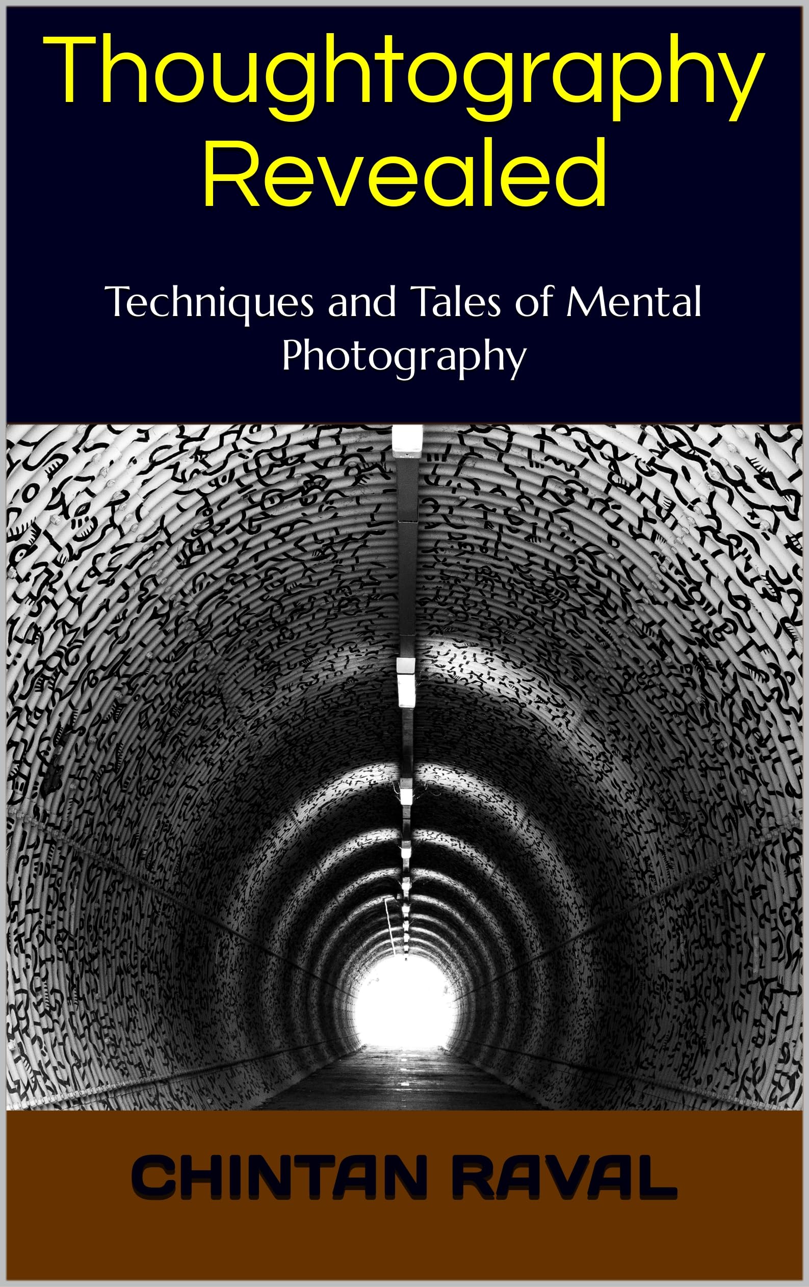 Thoughtography Revealed: Techniques and Tales of Mental Photography by ...