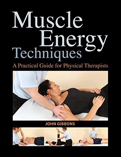 Muscle Energy Techniques: A Practical Guide for Physical Therapists by ...