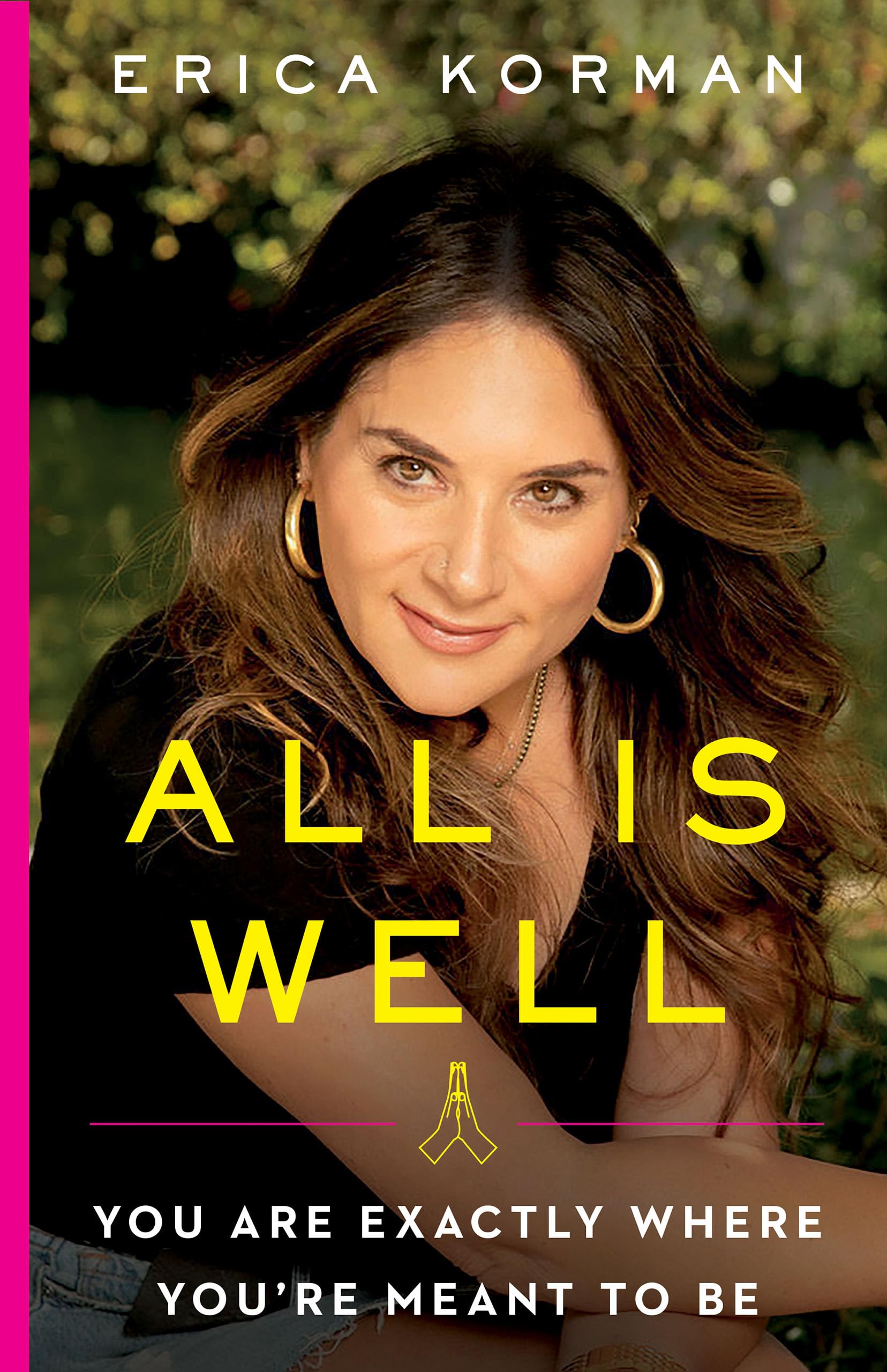 All Is Well: You Are Exactly Where You’re Meant to Be by Erica Korman ...