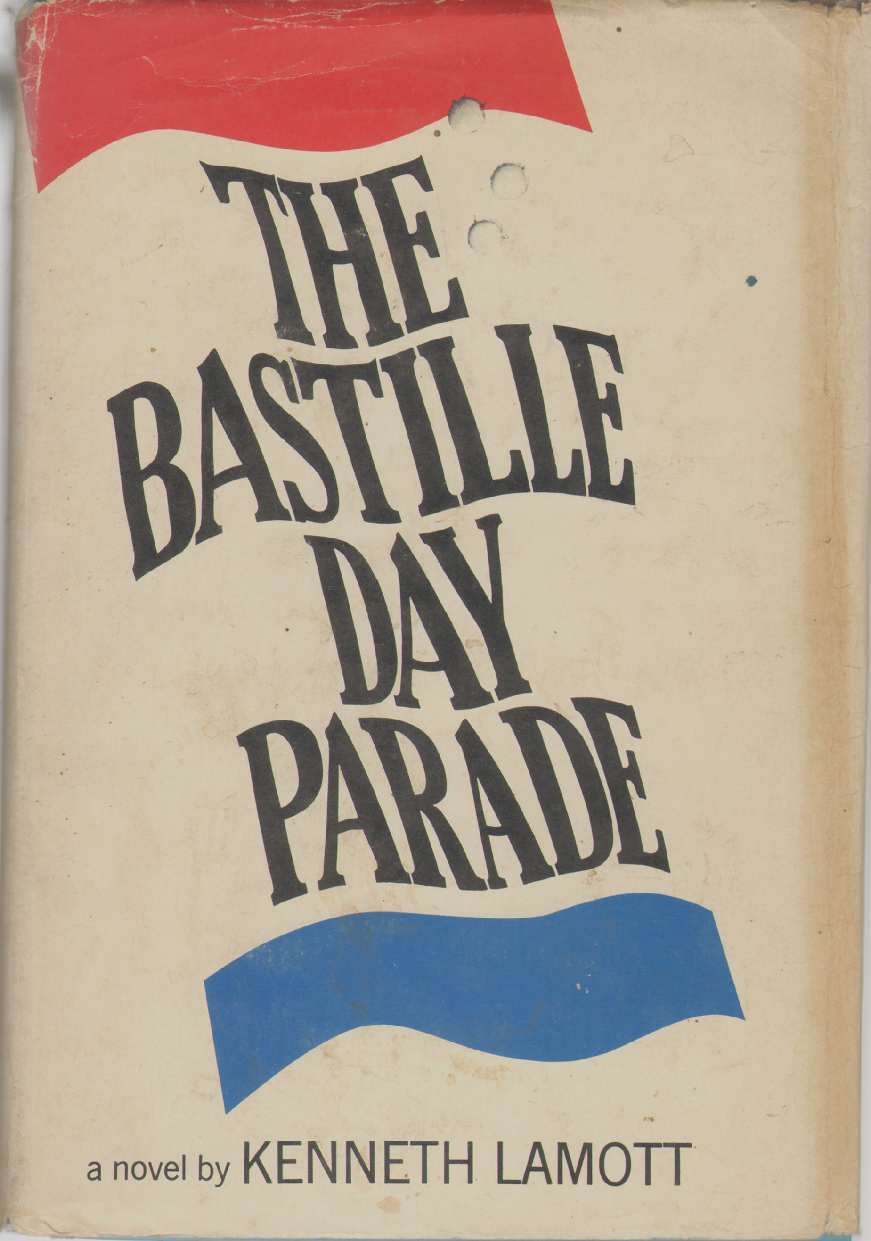 The Bastille Day Parade by Kenneth Lamott | Goodreads
